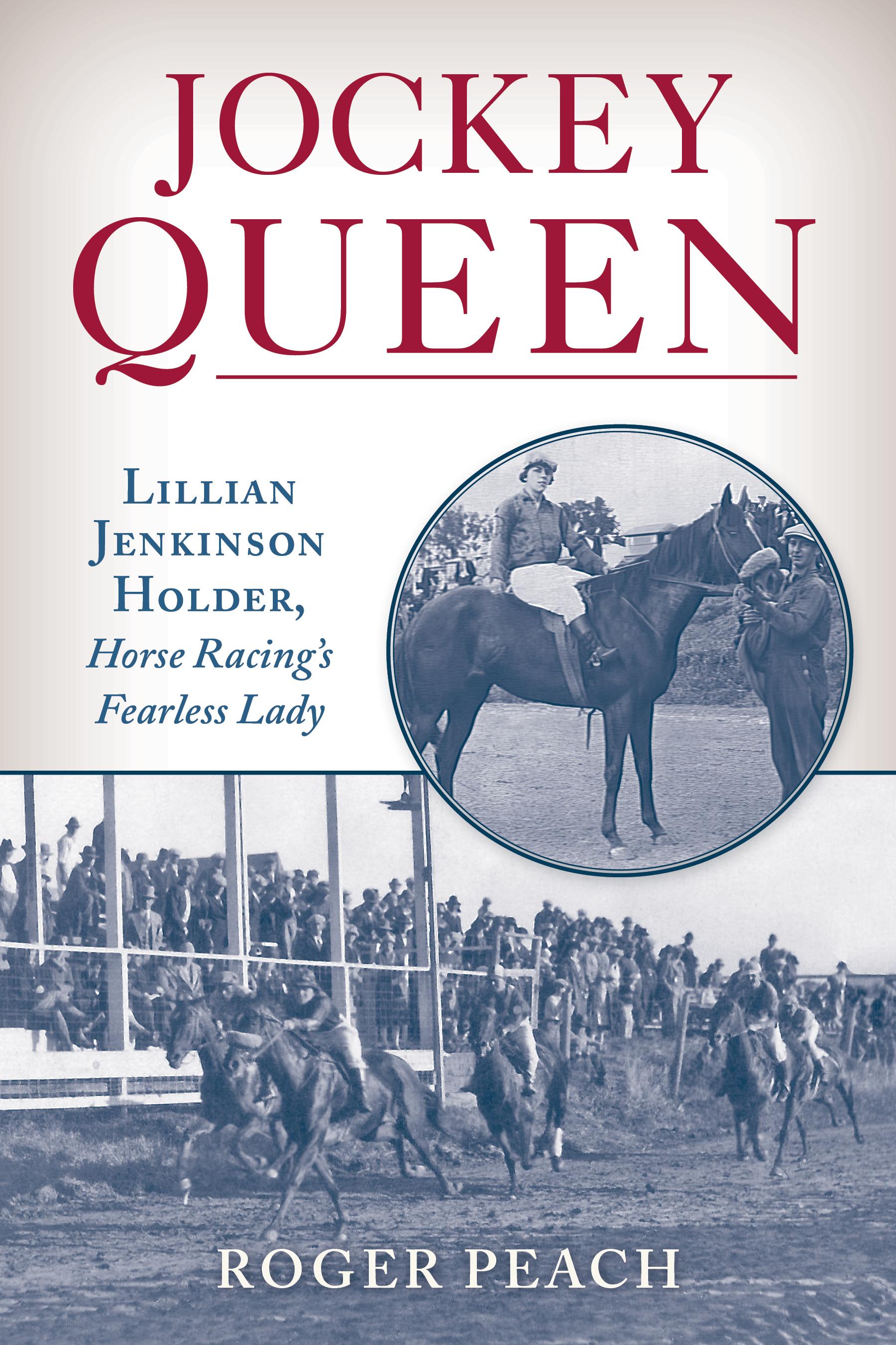 ‘Jockey Queen’ Profiles Lillian Jenkinson Holder, Adds Chapter to ...